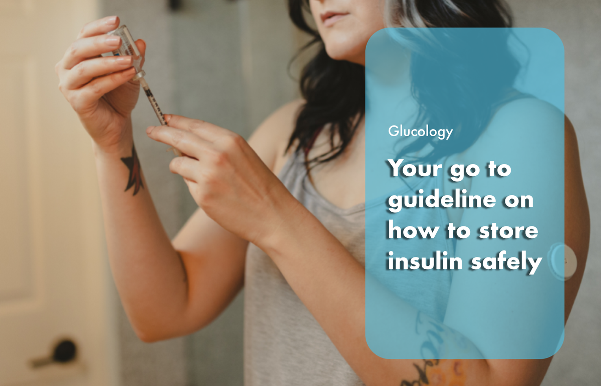 Your go to guideline on how to store insulin safely | Glucology | CGM ...